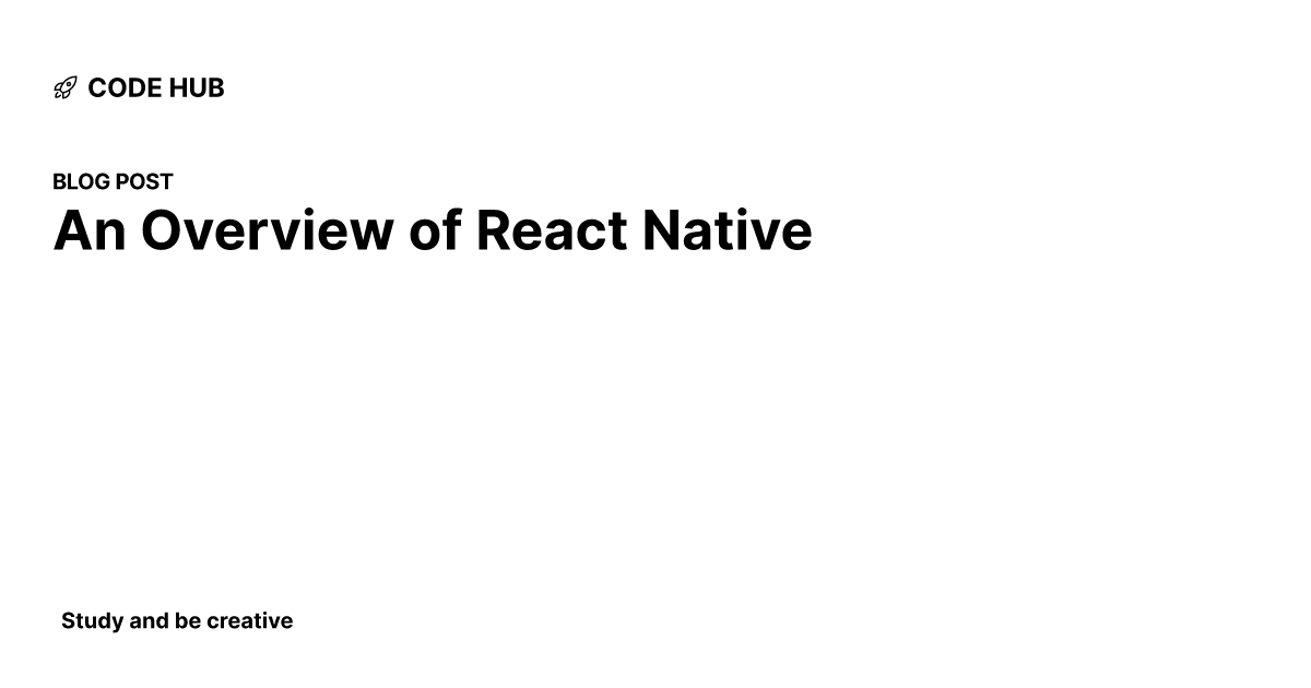 An Overview of React Native