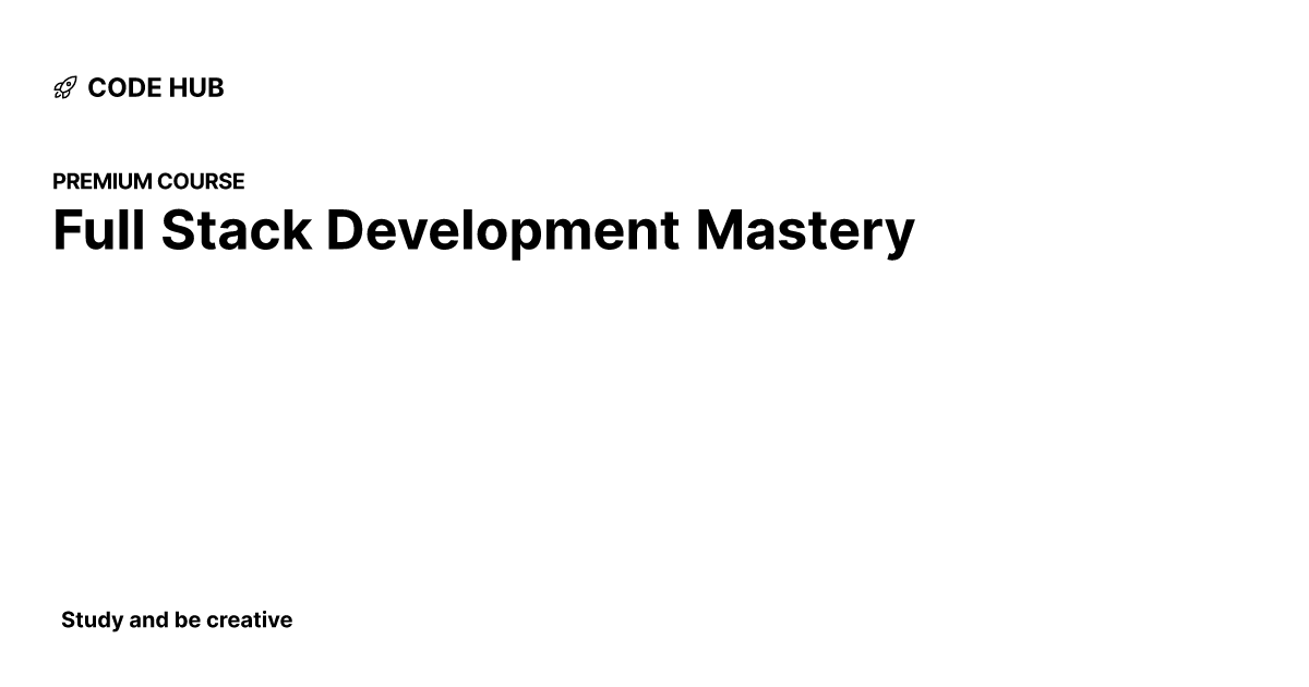Full Stack Development Mastery